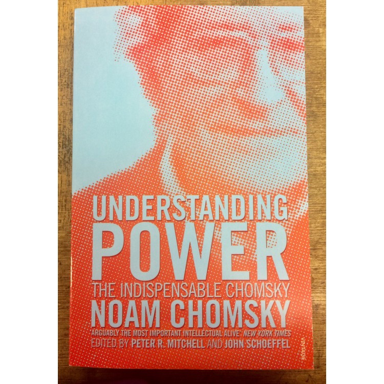 Understanding Power: The Indispensable Chomsky